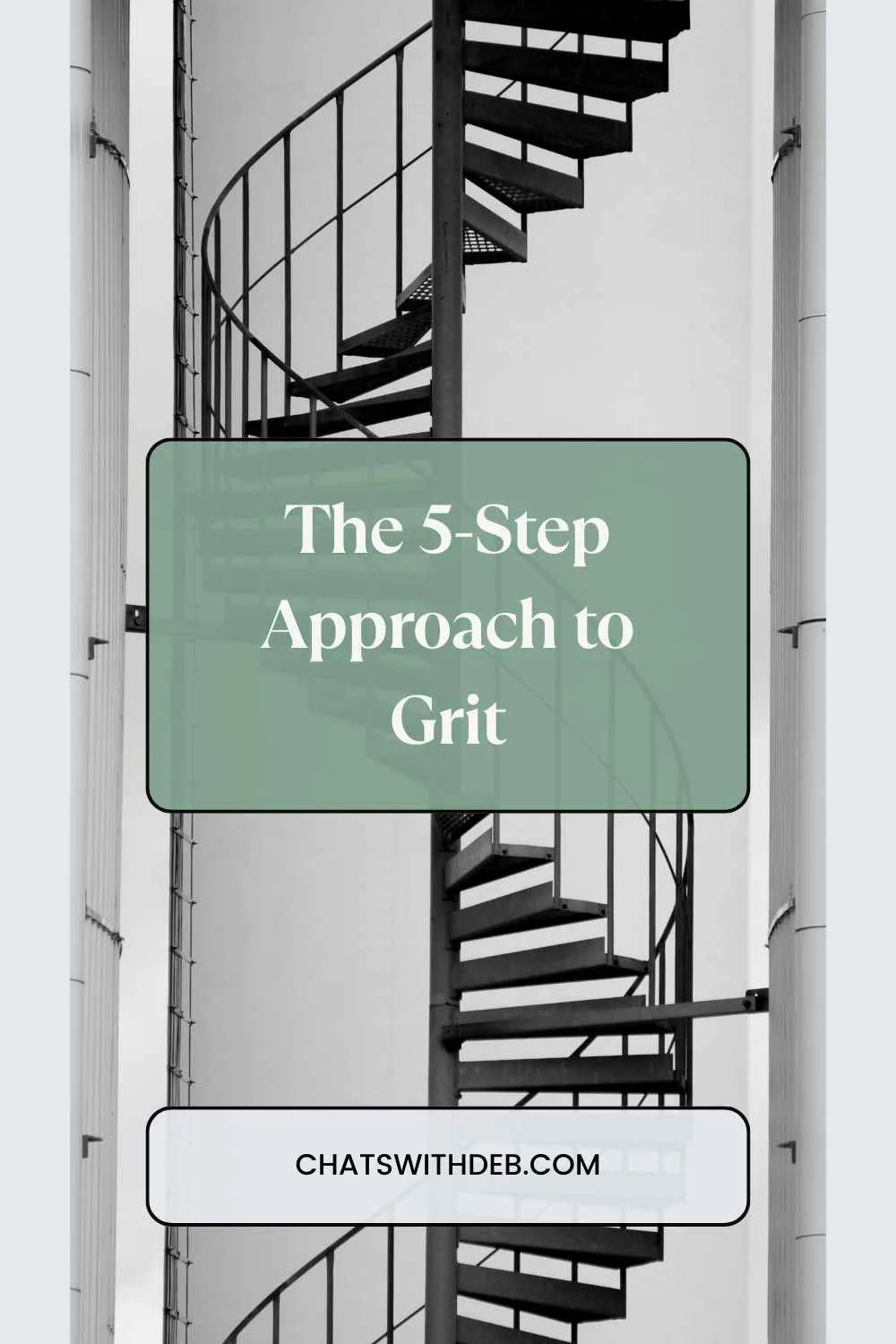 The 5 Step Approach to Grit - Chats With Deb