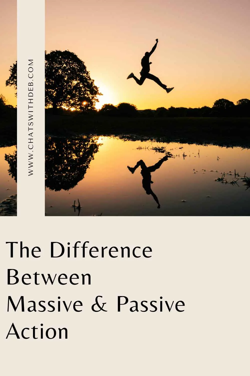 The Difference Between Massive and Passive Action - Chats With Deb